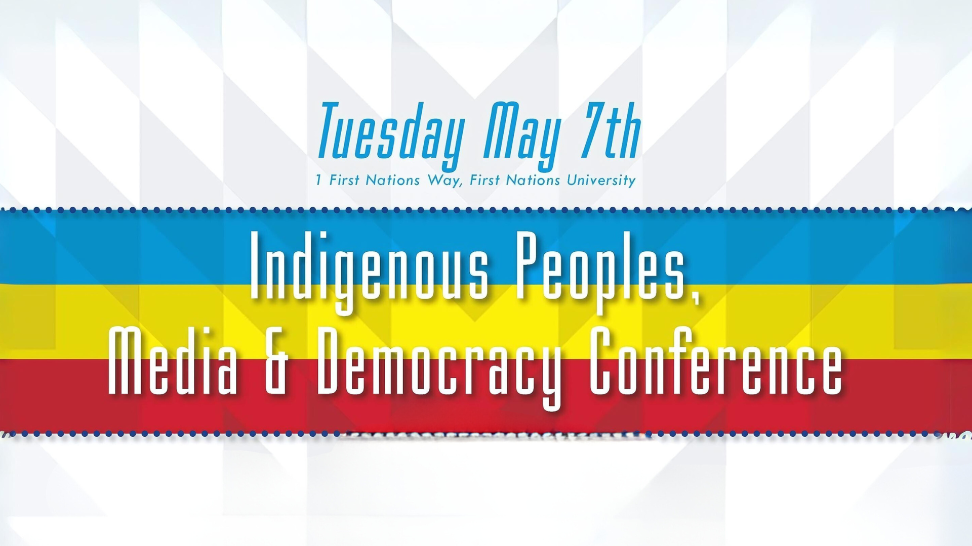 Indigenous Peoples, Media, and Democracy Conference - FNUniv.ca